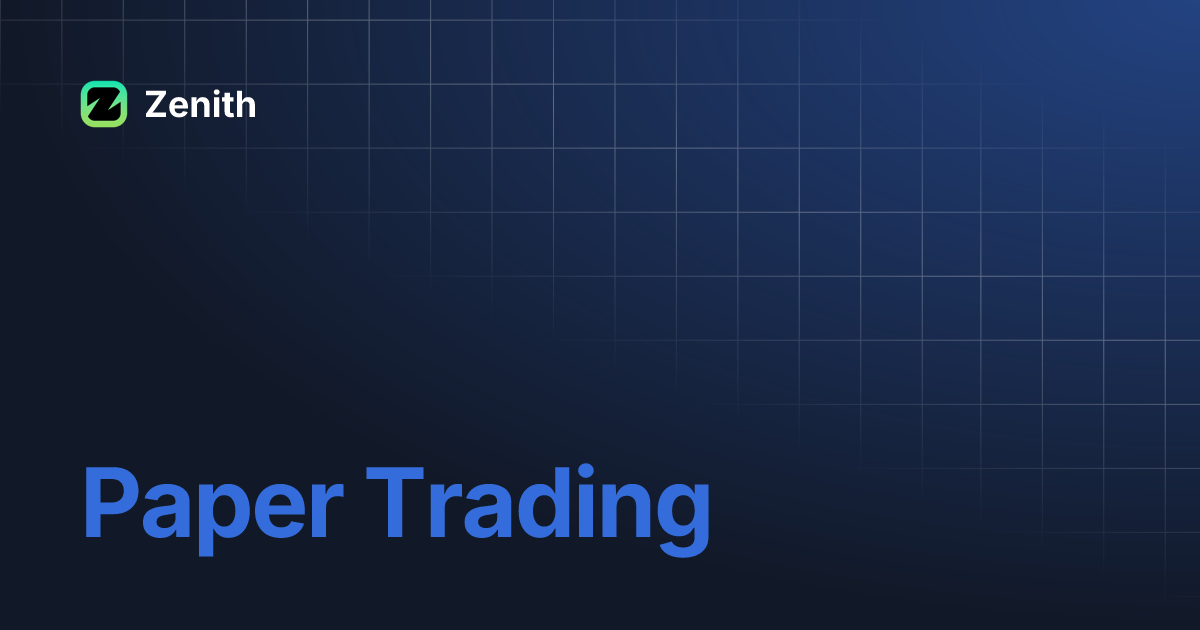 Paper Trading | Zenith