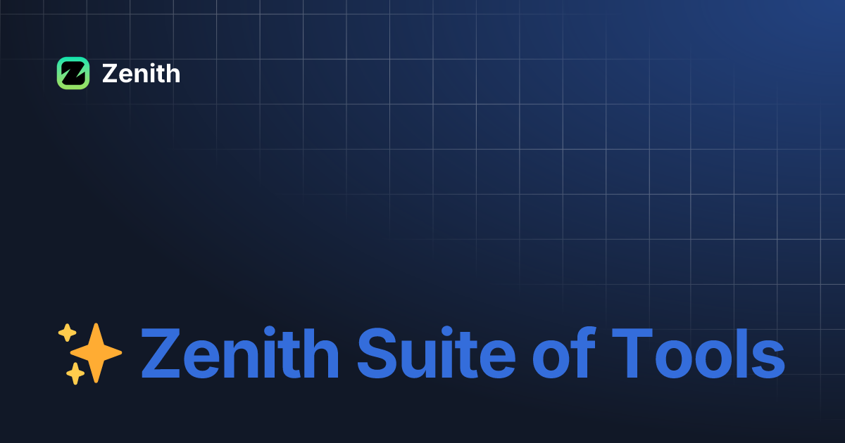 Zenith Suite of Tools | Zenith
