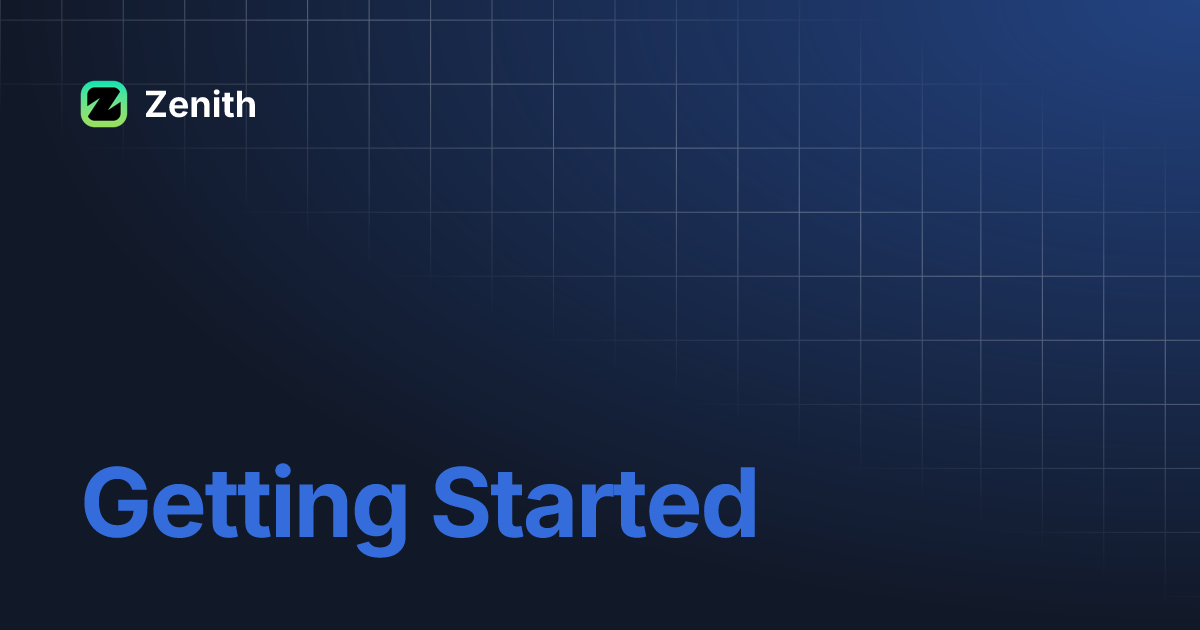 Getting Started | Zenith